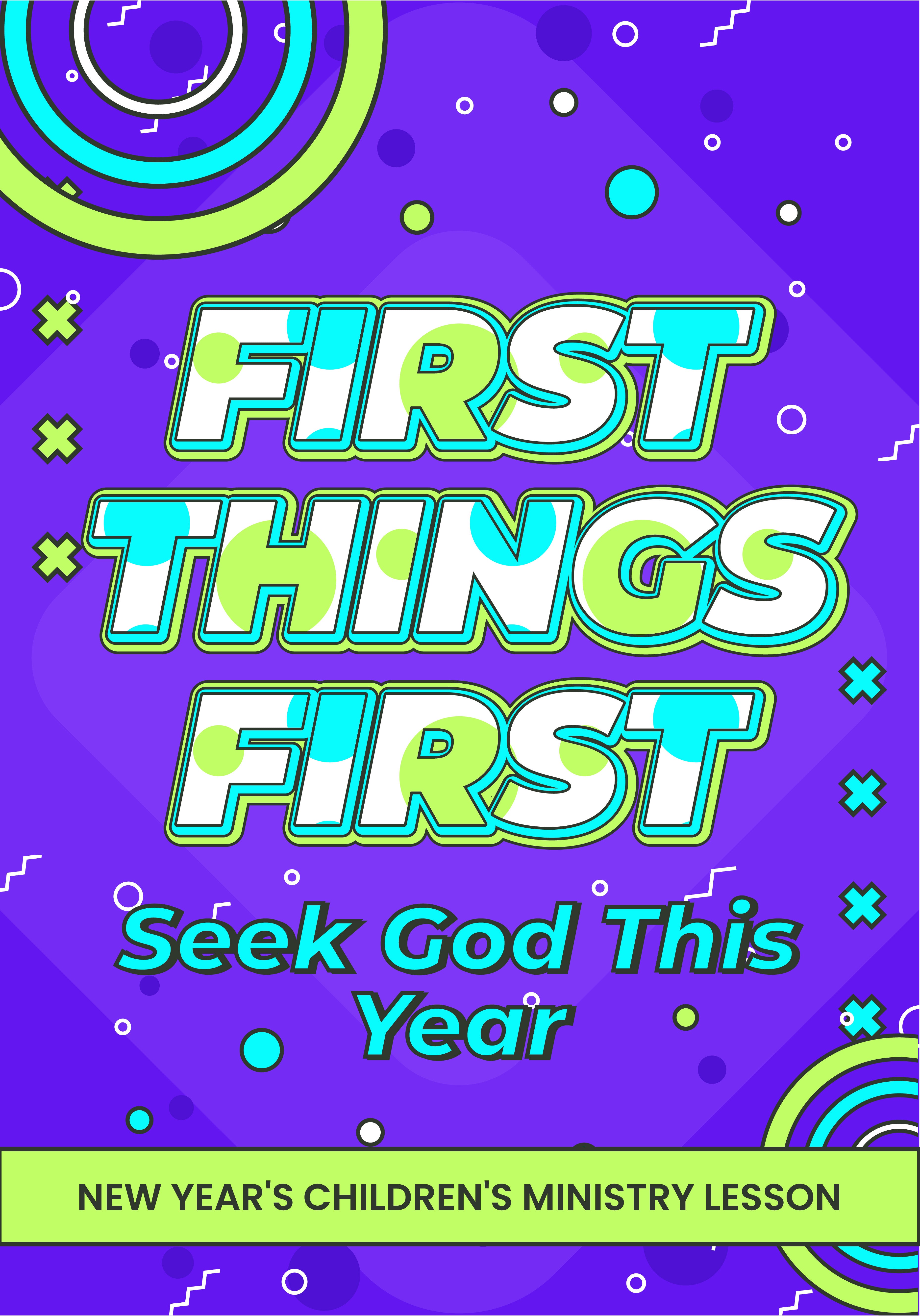 First Things First New Year's Children's Ministry Lesson – Children's ...