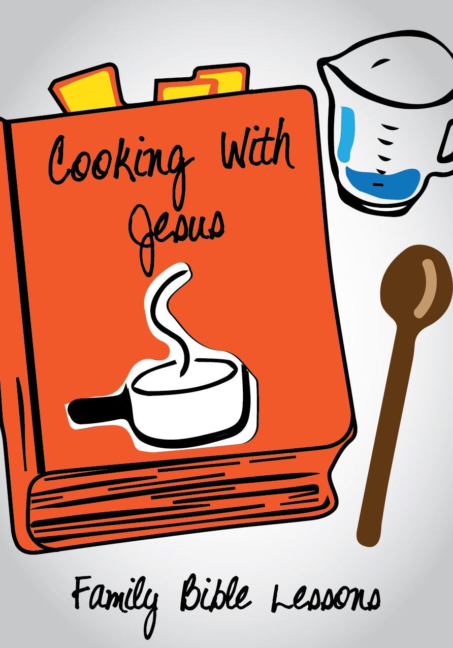 Cooking with Jesus Family Bible Lessons – Children's Ministry Deals