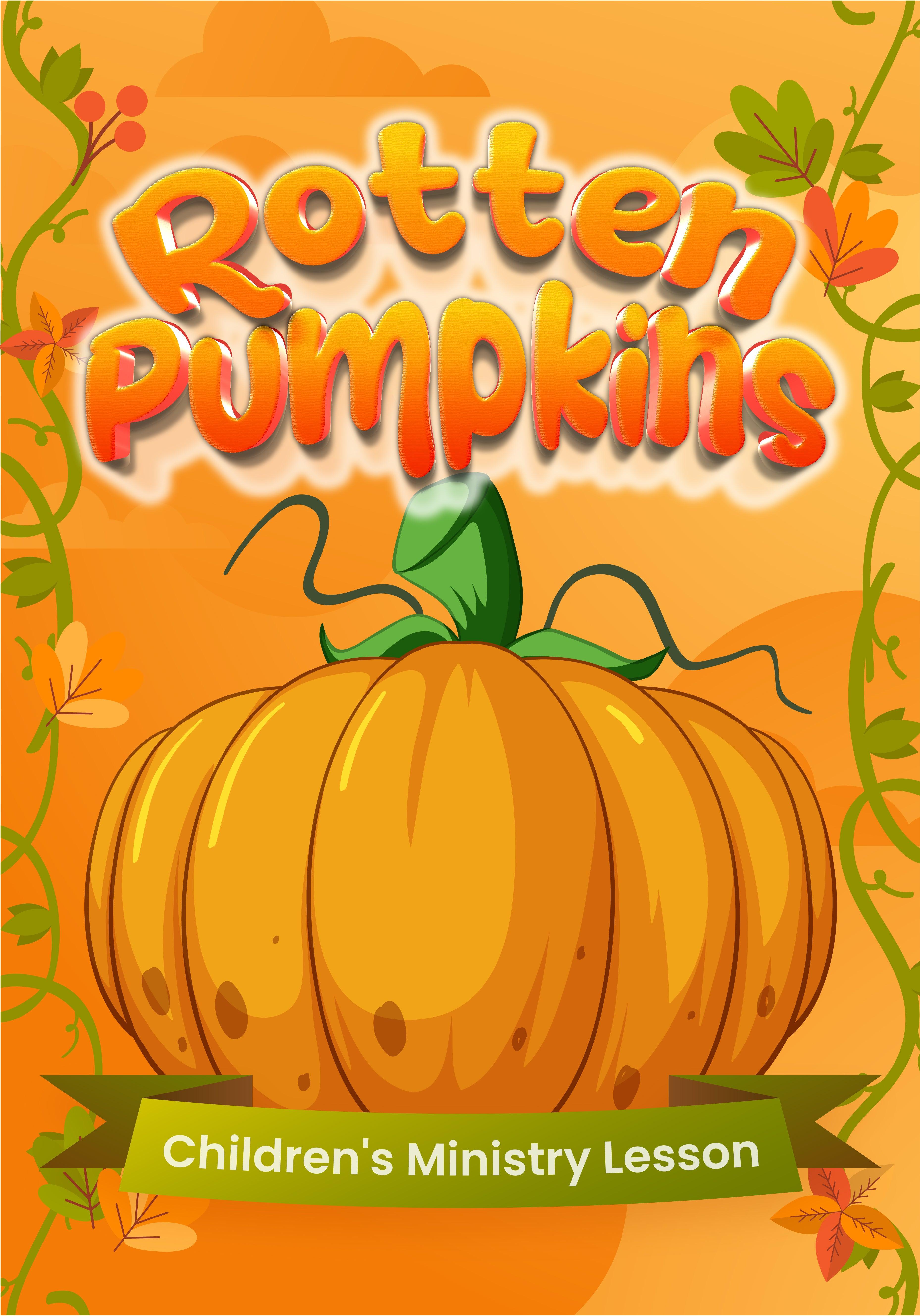 Rotten Pumpkins Children's Ministry Lesson – Children's Ministry Deals