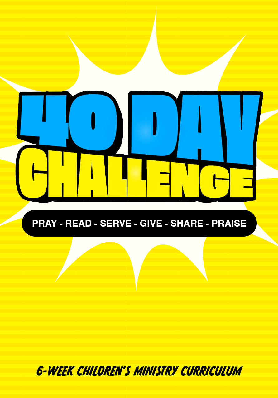40 Day Challenge 6-Week Children's Ministry Curriculum – Children's ...