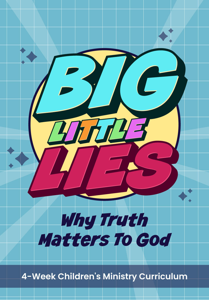 Big Little Lies 4-Week Children’s Ministry Curriculum