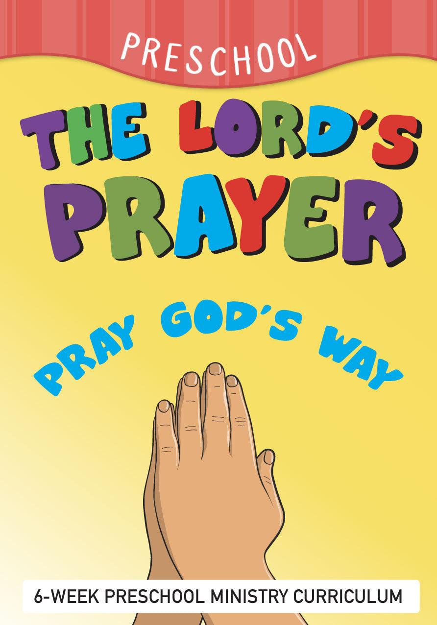 The Lord's Prayer 6-Week Preschool Ministry Curriculum