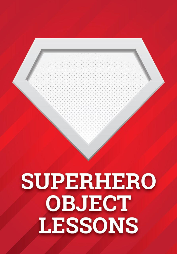 4 Superhero Object Lessons – Children's Ministry Deals