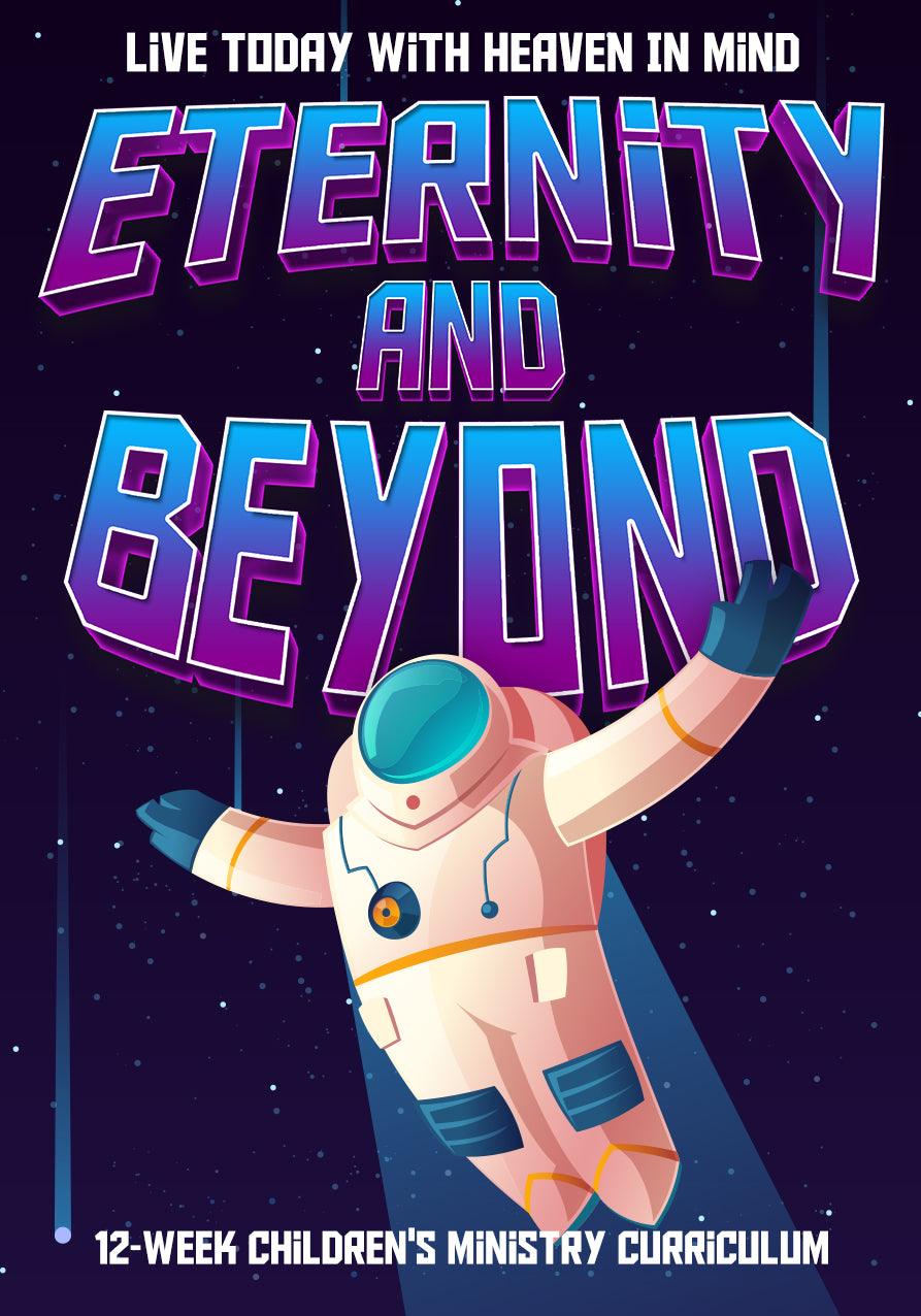 Eternity and Beyond 12-Week Children's Ministry Curriculum – Children's ...