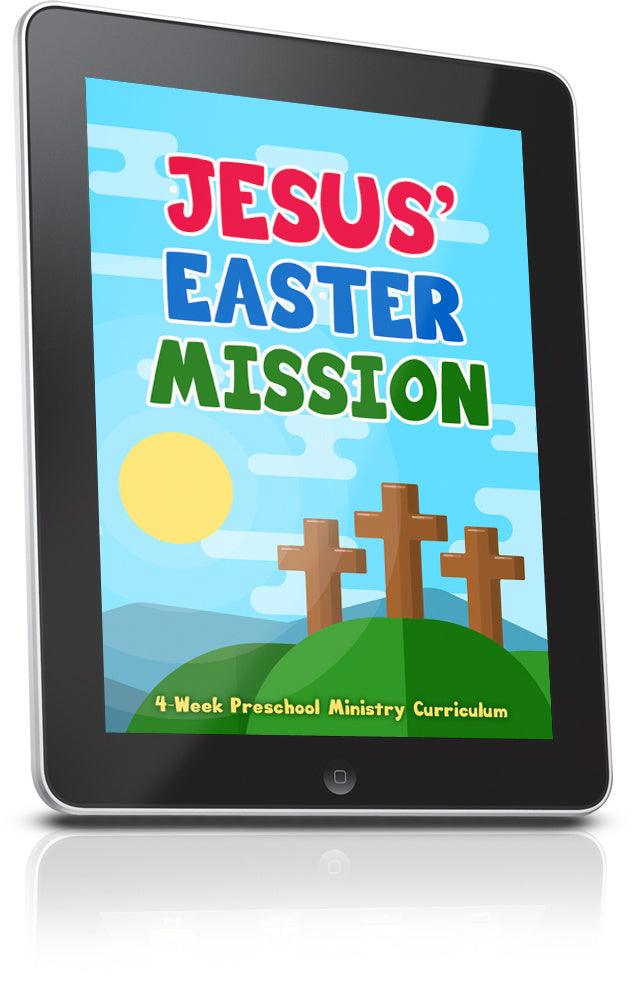 FREE Jesus' Easter Mission Preschool Ministry Curriculum