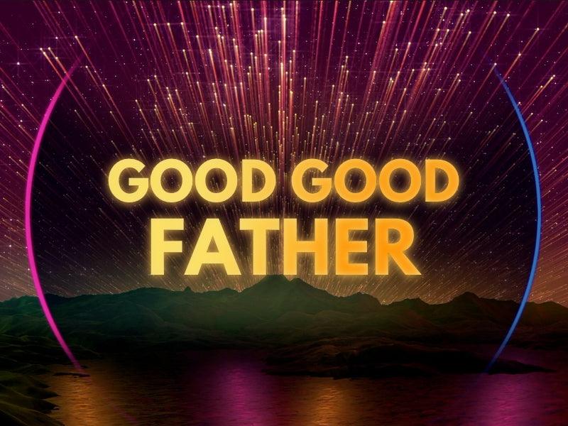 Good Good Father Worship Video for Kids – Children's Ministry Deals