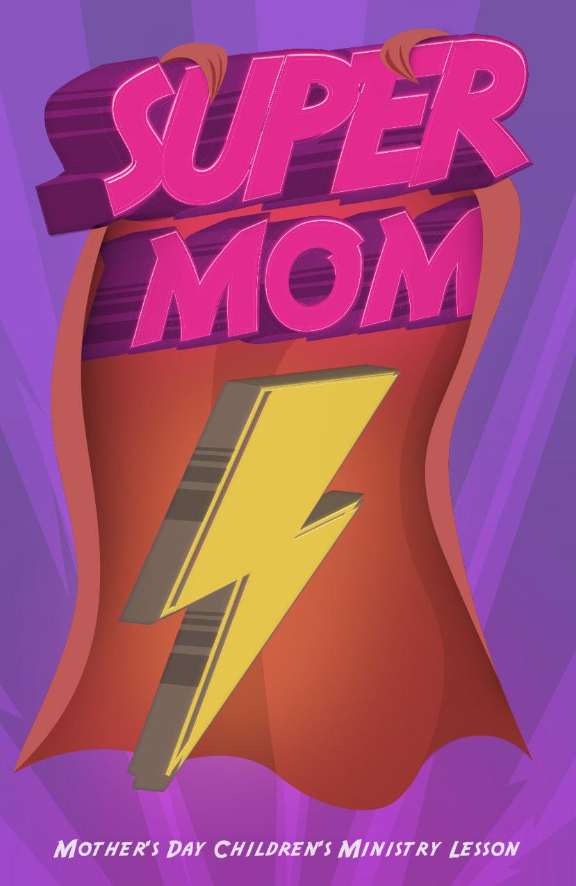 Mother's Day Sunday School Lesson - Super Mom