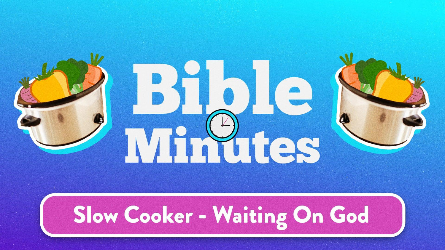 Slow Cooker Object Lesson Video - Waiting On God – Children's Ministry ...