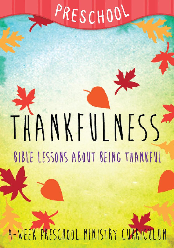 Thankfulness 4-Week Preschool Ministry Curriculum – Children's Ministry ...