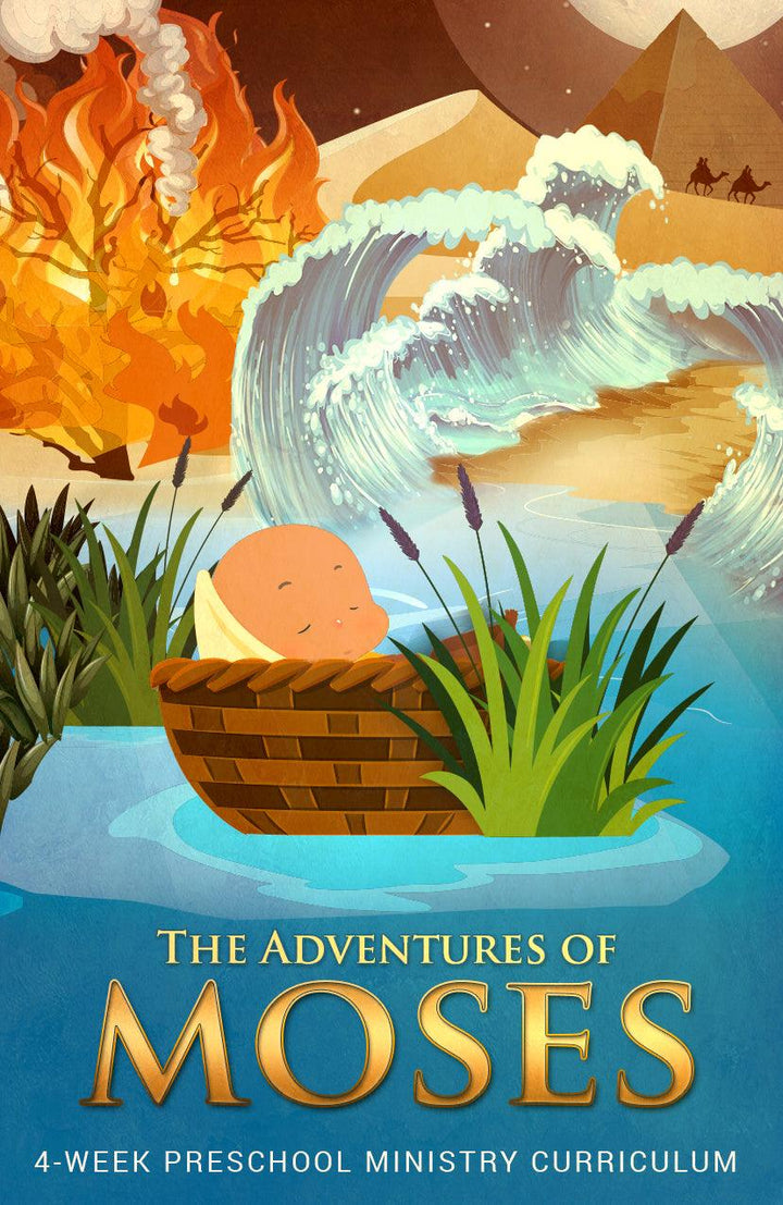The Adventures of Moses 4-Week Preschool Ministry Curriculum – Children ...